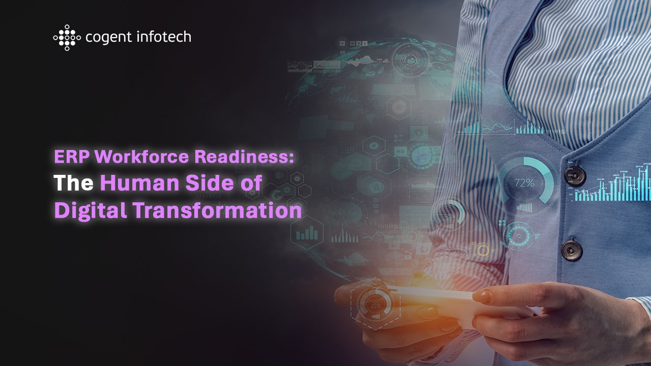 Cogent | Blog | ERP Workforce Readiness: The Human Side of Digital Transformation